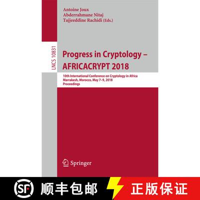 【3-4周达】Progress in Cryptology - AFRICACRYPT 2018 : 10th International Conference on Cryptology in... [9783319893389]