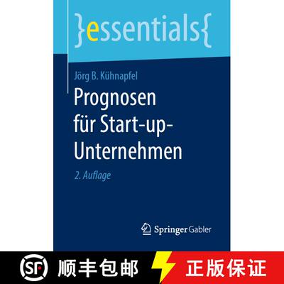 【3-4周达】Prognosen fuer Start up Unternehmen (2., verb. Auflage 2019) [9783658250188]