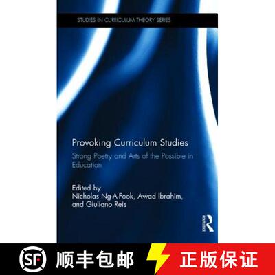 【3-4周达】Provoking Curriculum Studies : Strong Poetry and Arts of the Possible in Education [9781138827745]