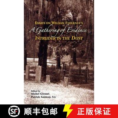 【3-4周达】A Gathering of Evidence: Essays on William Faulkner's Intruder in the Dust [9780916101466]