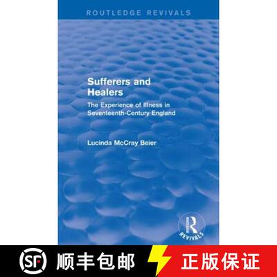 【3-4周达】Sufferers and Healers: The Experience of Illness in Seventeenth-Century England [9781138182790]