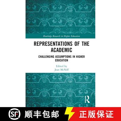 【3-4周达】Representations of the Academic: Challenging Assumptions in Higher Education [9781138483989]