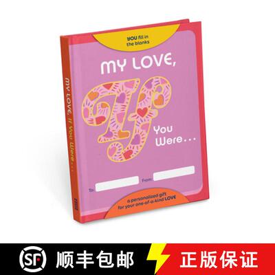 【3-4周达】精装 My Love, If You Were Fill-In-The-Blank Book - A Personalized Gift Book for Your Love [9781683494331]