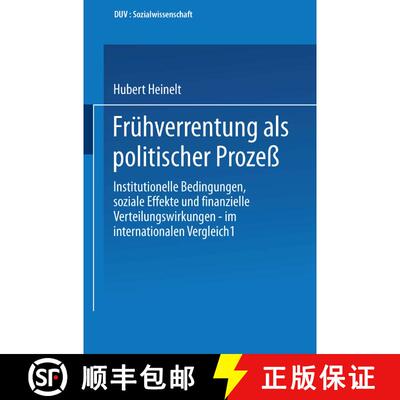【3-4周达】Fruhverrentung ALS Politischer Prozess: Institutionelle Bedingungen, Soziale Effekte Und F... [9783824440849]