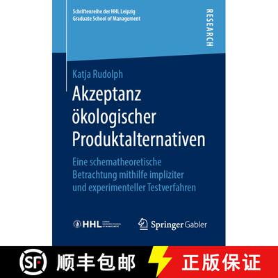 【3-4周达】Akzeptanz ökologischer Produktalternativen : Eine schematheoretische Betrachtung mithilfe... [9783658260965]