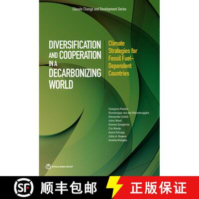 预订 Diversification and cooperation in a decarbonizing world: climate strategies for fossil fuel - d... [9781464813405]
