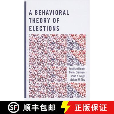 【3-4周达】选举行为理论 A Behavioral Theory of Elections [9780691135076]