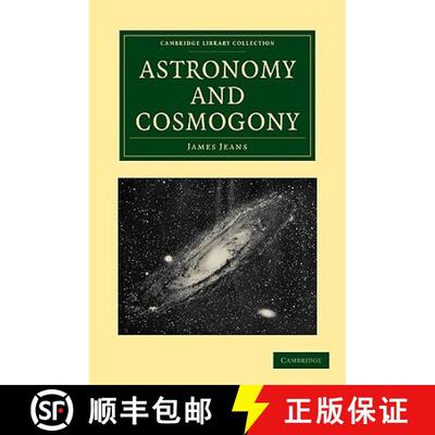 【3-4周达】Astronomy and Cosmogony: - Astronomy and Cosmogony [9781108005623]