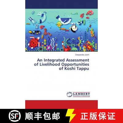 预订 An Integrated Assessment of Livelihood Opportunities of Koshi Tappu [9786139836994]
