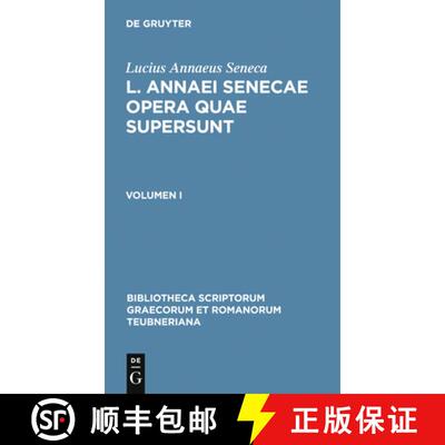 【3-4周达】精装 Seneca, Lucius Annaeus: L. Annaei Senecae Opera Quae Supersunt. Volumen I [9783110272970]