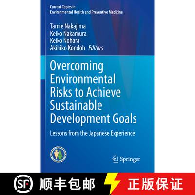 【3-4周达】Overcoming Environmental Risks to Achieve Sustainable Development Goals: Lessons from the ... [9789811662515]