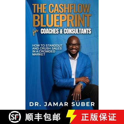 【3-4周达】The Cashflow Blueprint for Coaches & Consultants: How to Standout and Crush Sales in a Cro... [9798991658508]