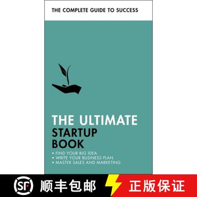 【3-4周达】The Ultimate Startup Book: Find Your Big Idea; Write Your Business Plan; Master Sales and ... [9781473688704]