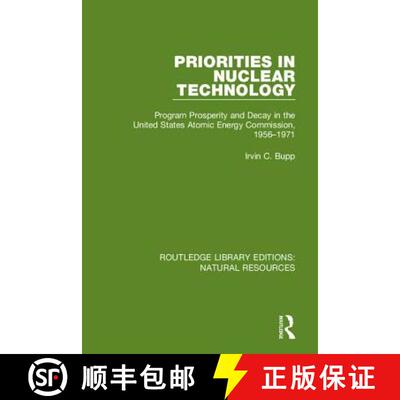 【3-4周达】精装 Priorities in Nuclear Technology: Program Prosperity and Decay in the United States A... [9780367230876]