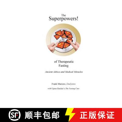 【3-4周达】The Superpowers! of Therapeutic Fasting: Ancient Advice and Medical Miracles [9780967326580]