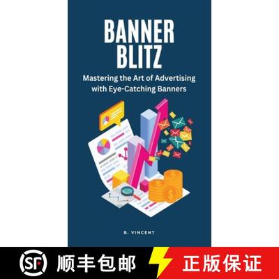 【3-4周达】Banner Blitz: Mastering the Art of Advertising with Eye-Catching Banners [9798869179746]