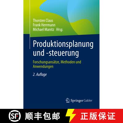 【3-4周达】Produktionsplanung und -steuerung : Forschungsansätze, Methoden und Anwendungen (2., übe... [9783662642900]