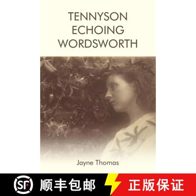【3-4周达】Tennyson Echoing Wordsworth [9781474436885]
