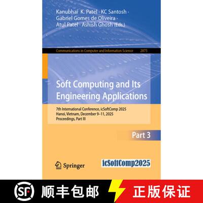 【3-4周达】Soft Computing and Its Engineering Applications: 7th International Conference, icSoftComp ... [9783032220646]