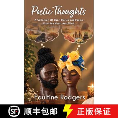 【3-4周达】Poetic Thoughts: A Collection Of Short Stories and Poems From My Heart And Mind [9798240848957]