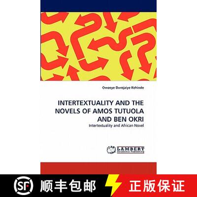 预订 Intertextuality and the Novels of Amos Tutuola and Ben Okri [9783844325508]