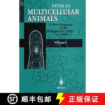 【3-4周达】Multicellular Animals: A new Approach to the Phylogenetic Order in Nature Volume 1 [9783642801167]