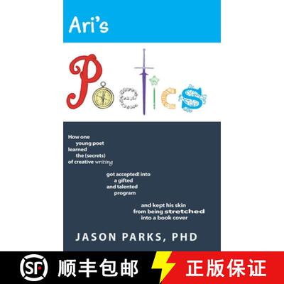 【3-4周达】Ari's Poetics: How One Young Poet Learned the Secrets of Creative Writing, Got Accepted in... [9781952967023]