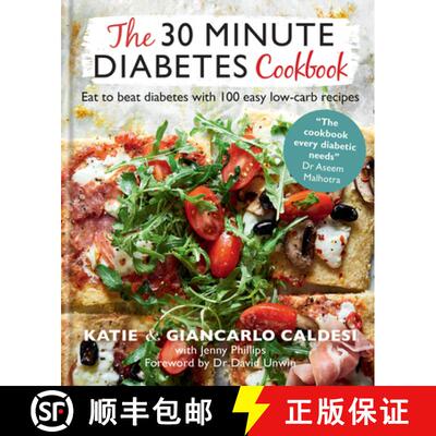 【3-4周达】30 Minute Diabetes Cookbook: Eat to Beat Diabetes with 100 Easy Low-carb Recipes – THE SU... [9780857839183]