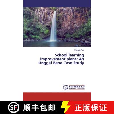 预订 School learning improvement plans: An Unggai Bena Case Study [9786200306999]