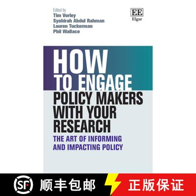 【3-4周达】精装 How to Engage Policy Makers with Your Research - The Art of Informing and Impacting P... [9781800378957]