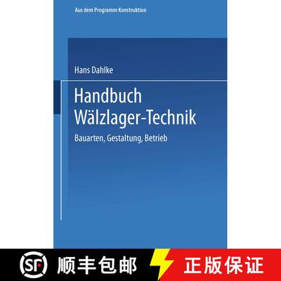 【3-4周达】Handbuch Wälzlager-Technik : Bauarten · Gestaltung · Betrieb [9783663019732]