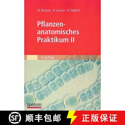 【3-4周达】Pflanzenanatomisches Praktikum II: Zur Einführung in den Bau, die Fortpflanzung und Ontog... [9783827421104]