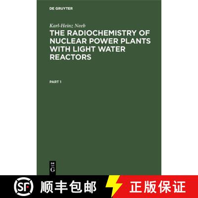 【3-4周达】The Radiochemistry of Nuclear Power Plants with Light Water Reactors [9783110132427]