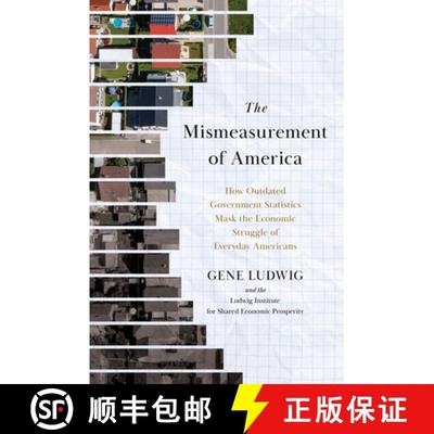 【3-4周达】The Mismeasurement of America: How Outdated Government Statistics Mask the Economic Strugg... [9781633311343]