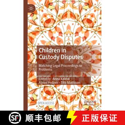 【3-4周达】Children in Custody Disputes : Matching Legal Proceedings to Problems [9783031463037]