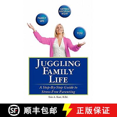 【3-4周达】Juggling Family Life: A Step-By-Step Guide to Stress-Free Parenting [9781439232521]