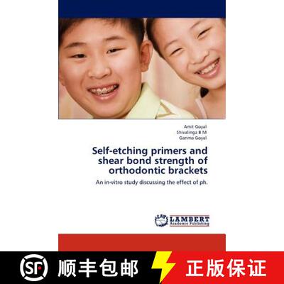 预订 Self-etching primers and shear bond strength of orthodontic brackets [9783847322122]