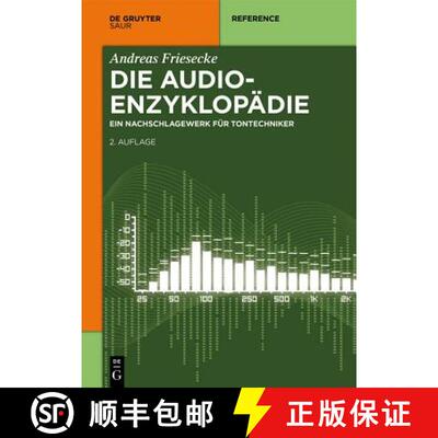 【3-4周达】精装 Die Audio–Enzyklopädie – Ein Nachschlagewerk für Tontechniker [9783110340136]