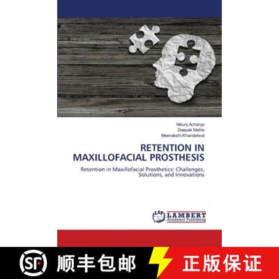【3-4周达】RETENTION IN MAXILLOFACIAL PROSTHESIS: Retention in Maxillofacial Prosthetics: Challenges,... [9783659816390]