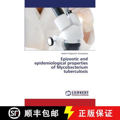 预订 Epizootic and Epidemiological Properties of Mycobacterium Tuberculosis [9783659547300]