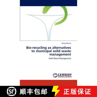 预订 Bio-recycling as alternatives to municipal solid waste management [9783848491926]