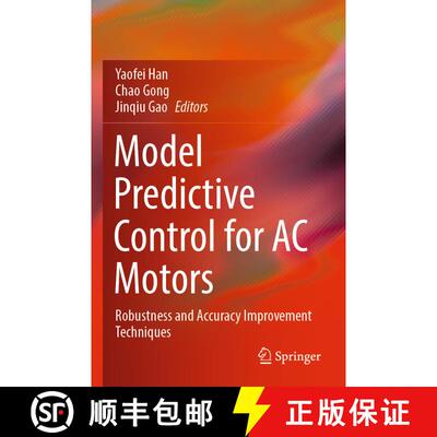 【3-4周达】Model Predictive Control for AC Motors : Robustness and Accuracy Improvement Techniques [9789811680687]
