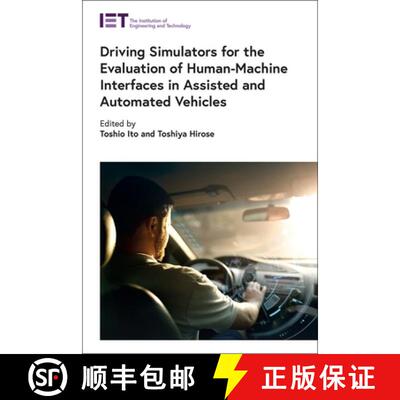 【3-4周达】Driving Simulators for the Evaluation of Human-Machine Interfaces in Assisted and Automate... [9781839530081]