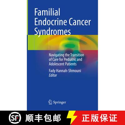 【3-4周达】精装 Familial Endocrine Cancer Syndromes: Navigating the Transition of Care for Pediatric ... [9783031372742]