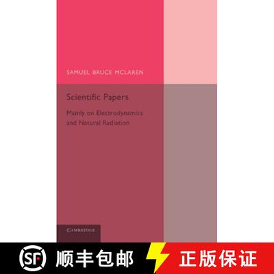 【3-4周达】Scientific Papers: Mainly on Electrodynamics and Radiation [9781107682771]