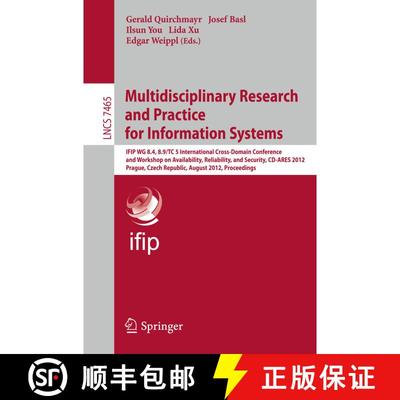 【3-4周达】Multidisciplinary Research and Practice for Informations Systems: IFIP WG 8.4, 8.9, TC 5 I... [9783642324970]