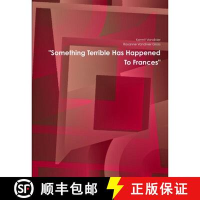 【3-4周达】Something Terrible Has Happened To Frances [9781105892936]