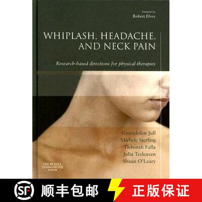预订 精装 Whiplash, Headache, and Neck Pain: Research-Based Directions for Physical Therapies [9780443100475]