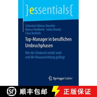 【3-4周达】Top-Manager in beruflichen Umbruchphasen : Wie der Umbruch erlebt wird und die Neuausricht... [9783658130725]