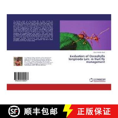 预订 Evaluation of Oecophylla longinoda Latr. in fruit fly management [9783659549427]